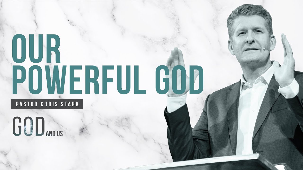 God And Us | Part 5 | Our Powerful God | Ps Chris Stark - YouTube
