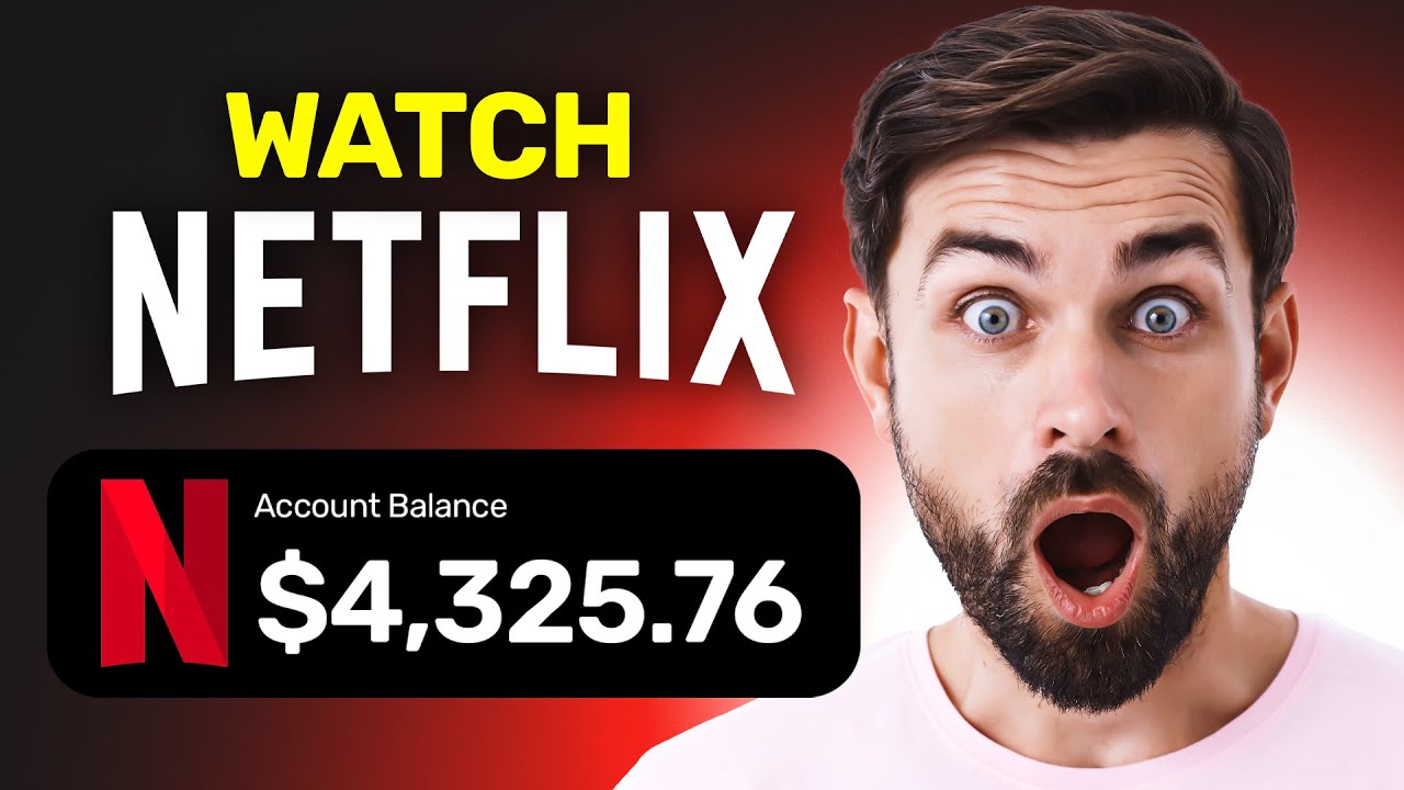 5 WAYS TO GET PAID WATCHING NETFLIX– EARN $4,000 A MONTH - YouTube