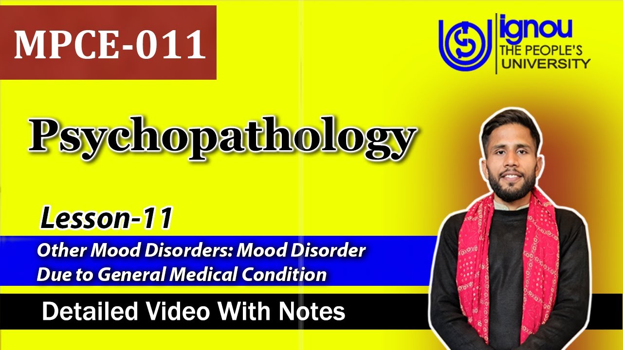 MPCE-011 | Lesson-11 | Other Mood Disorders: Mood Disorder Due to ...