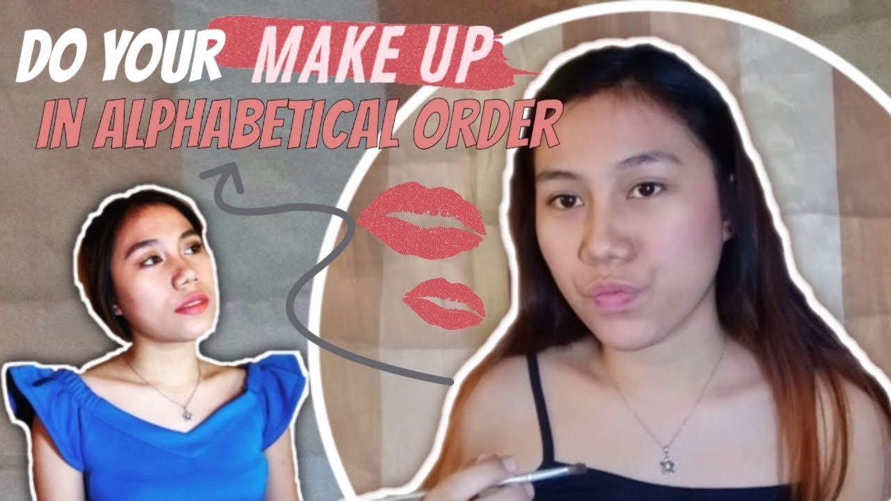 I DID MY MAKEUP IN ALPHABETICAL ORDER | Holy Angel - YouTube