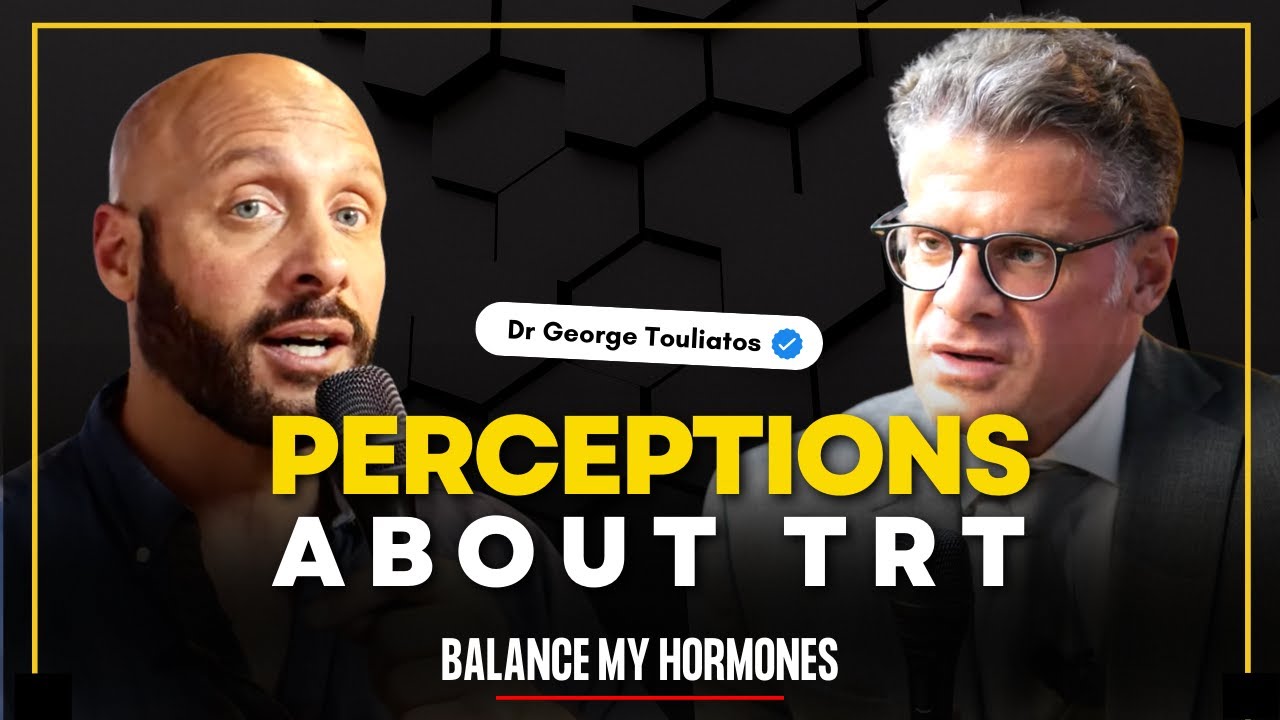Biggest Perceptions About TRT Nobody Talks About! - Dr George Touliatos ...