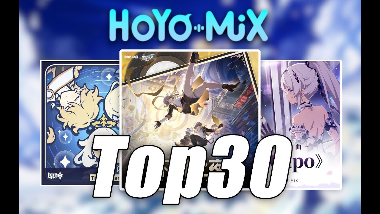 【年度盤點】2023年至今，hoyomix最受歡迎的本年度30首原創曲目！真是神曲不斷湧現的一年！ - YouTube