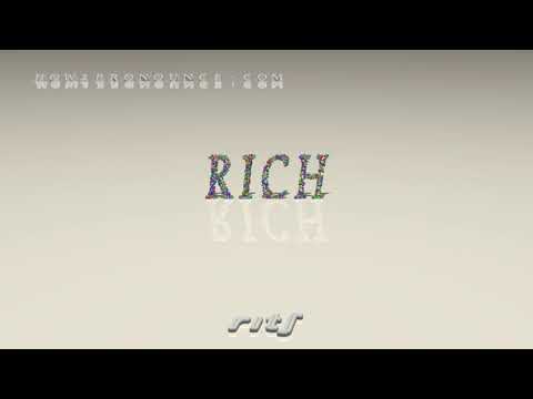 rich - pronunciation + Examples in sentences and phrases - YouTube