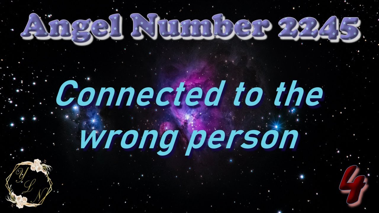 Angel Number 2245 | Using their power to steer you in the wrong ...