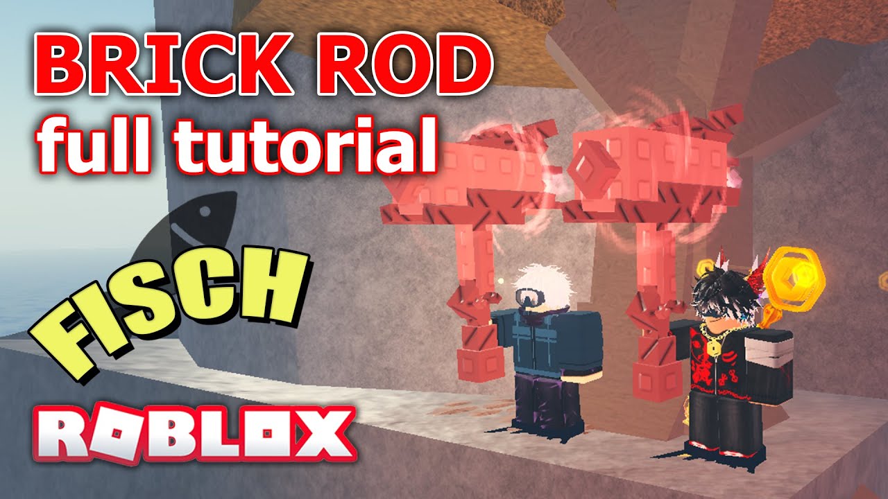 brick rod full tutorial | cara mendapatkan brick rod fisch roblox - YouTube