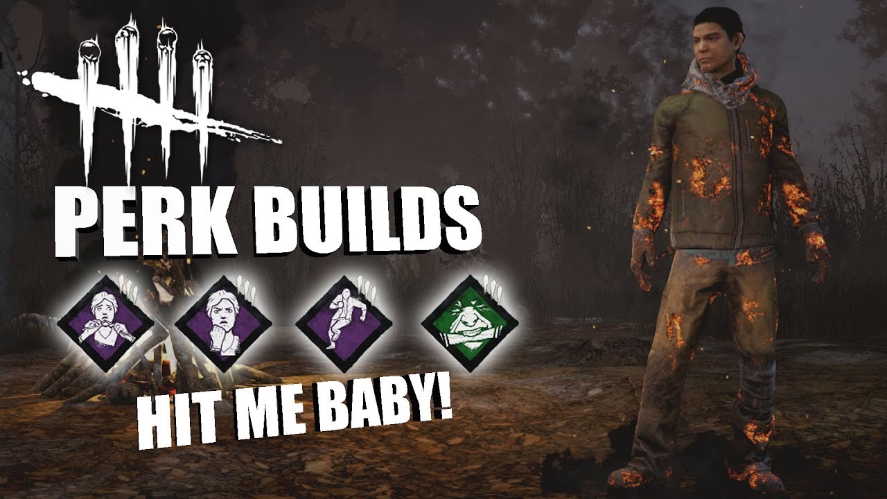HIT ME BABY! | Dead By Daylight LEGACY SURVIVOR PERK BUILDS - YouTube