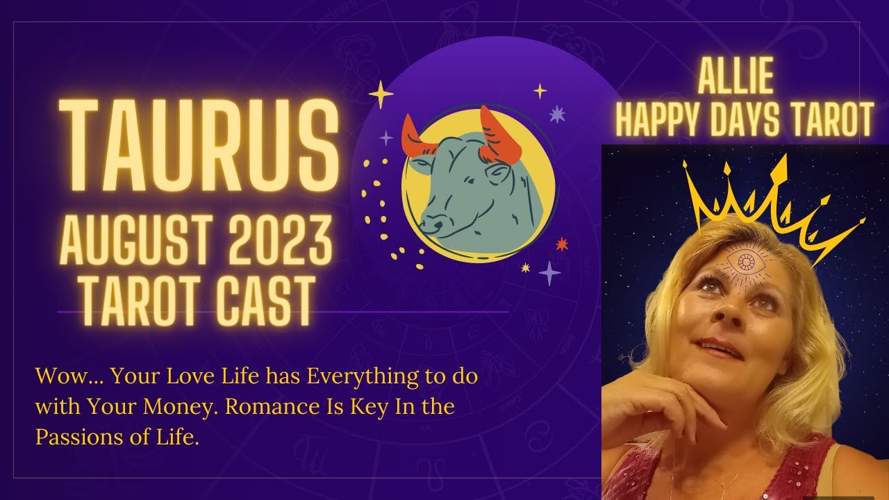 Taurus August 2023 Tarot Cast - YouTube