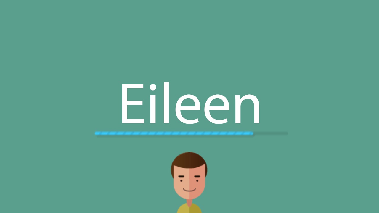 Eileen pronunciation - YouTube