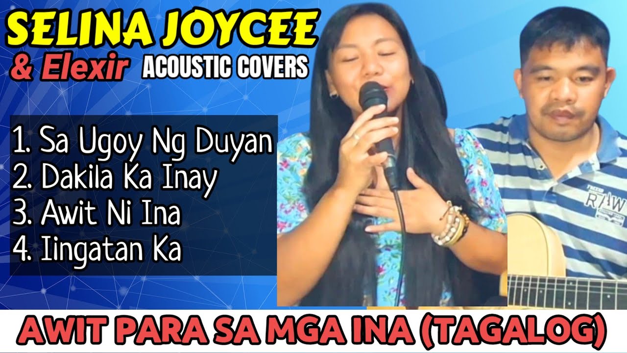 MGA AWIT PARA SA MGA INA | TAGALOG SONGS | Acoustic Cover | Selina ...