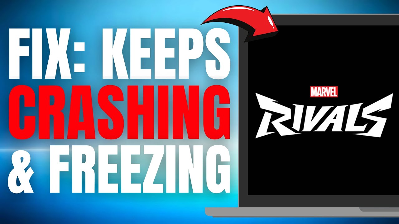How To Fix Marvel Rivals KEEPS CRASHING & FREEZING on Windows PC! (EASY ...