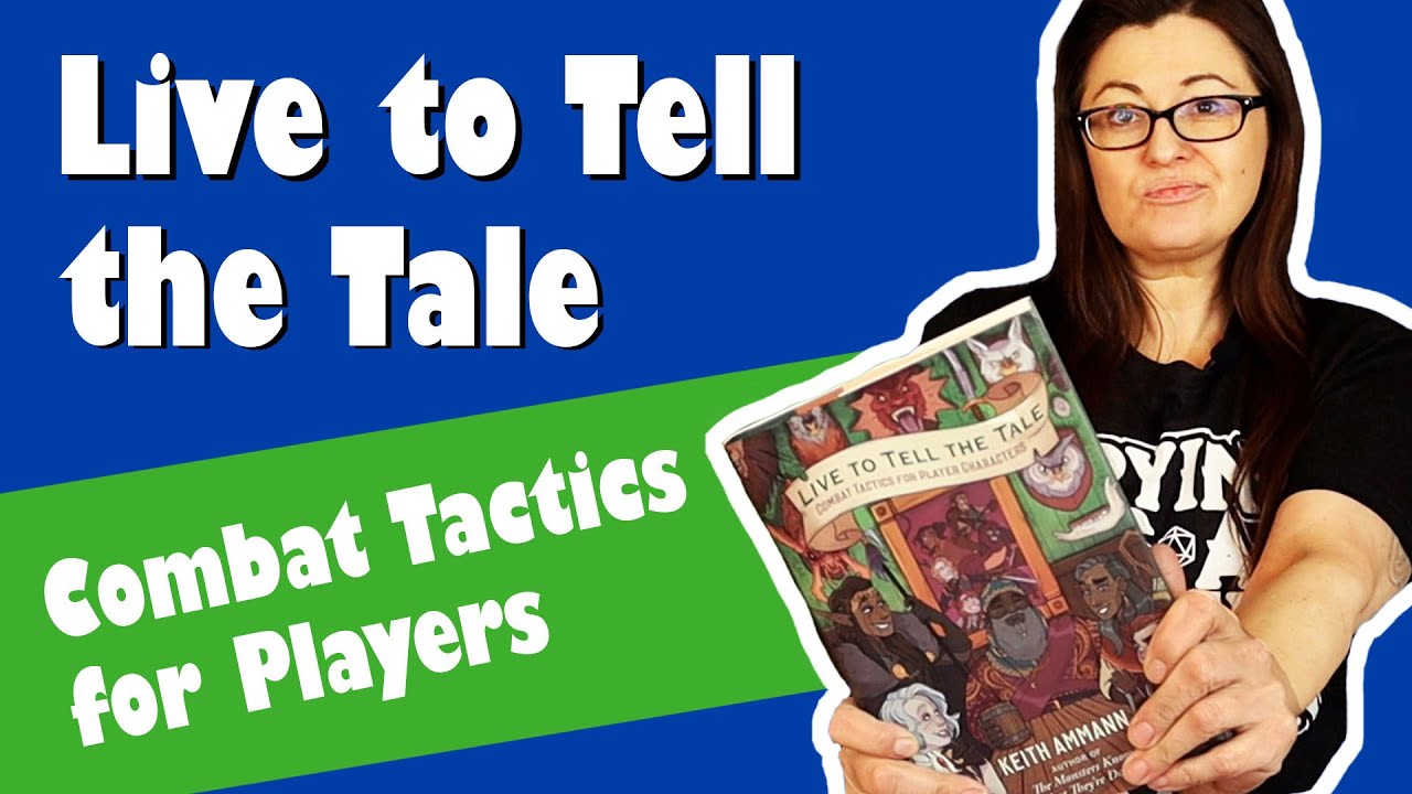 Need GREAT COMBAT tactics for DnD players? - Live to Tell the Tale book ...