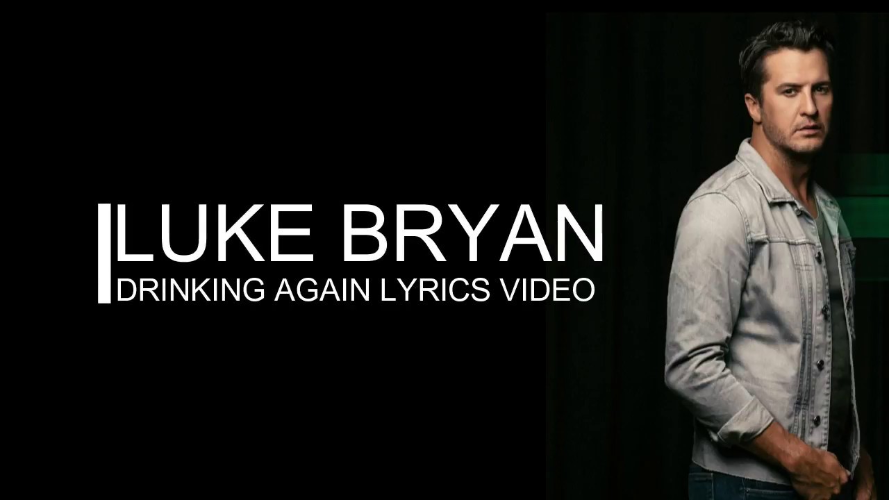 luke bryan | drinking again lyrics video - YouTube Music