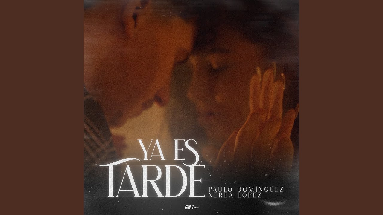 Ya Es Tarde - YouTube Music