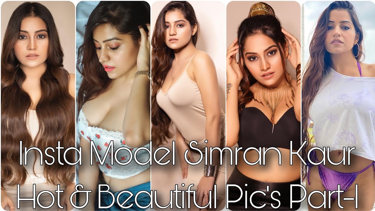Insta Model Simran Kaur Hot & Beautiful Pic's Part-1 - YouTube