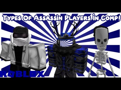 5 TYPES OF PLAYERS IN COMP!!! (ROBLOX ASSASSIN) *must watch* - YouTube