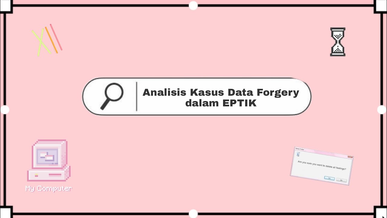 PRESENTASI KELOMPOK EPTIK "DATA FORGERY" - YouTube