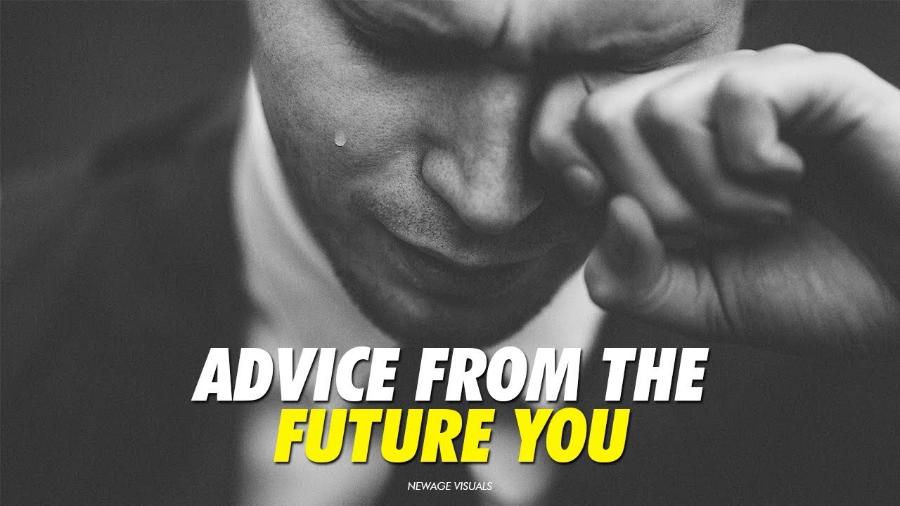 Advice From The Future YOU - Motivational Video - YouTube