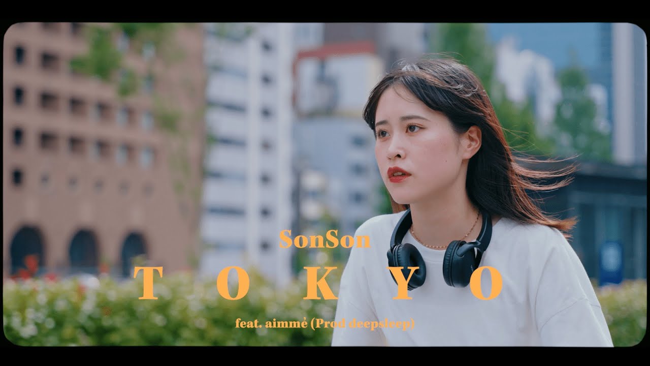 SonSon - Tokyo feat. aimmé (Official Music Video) - YouTube