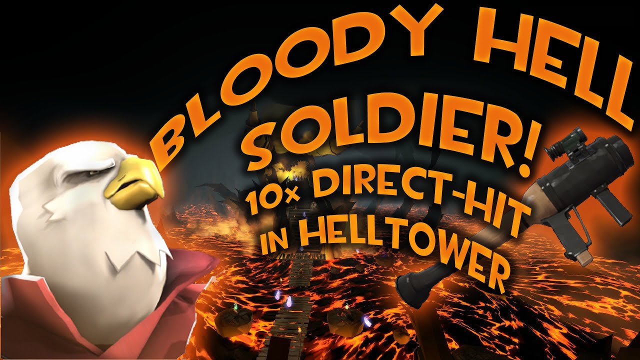 TF2: Bloody Hell Soldier (10x Direct-hit Helltower) - YouTube