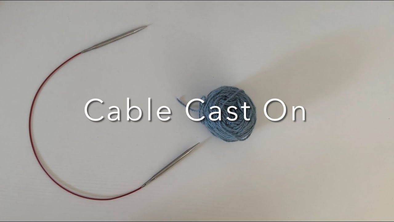 Cable Cast On - YouTube