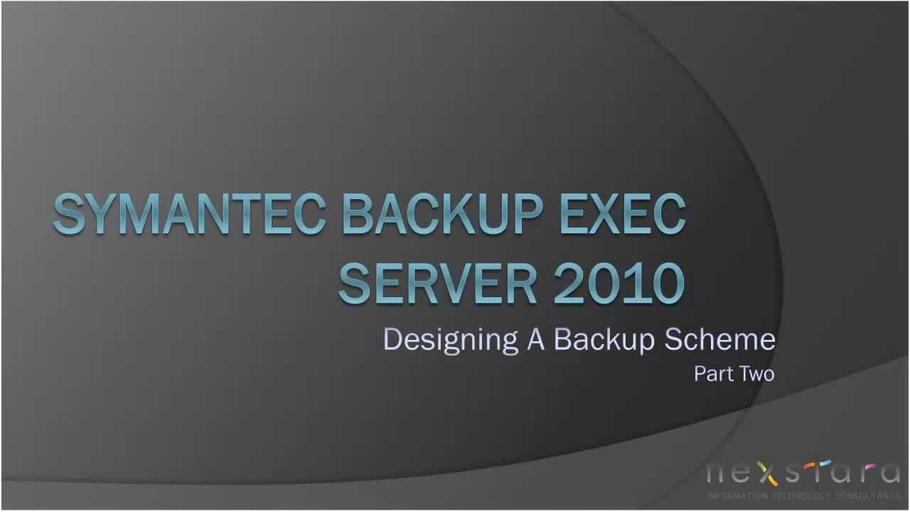 1 Symantec Backup Exec Server 2010 Designing A Backup Scheme - YouTube