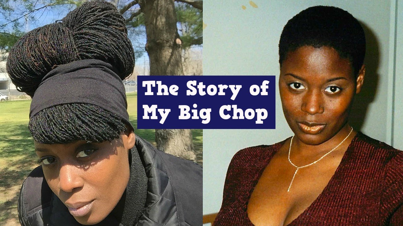 My Big Chop ~ The Story - YouTube