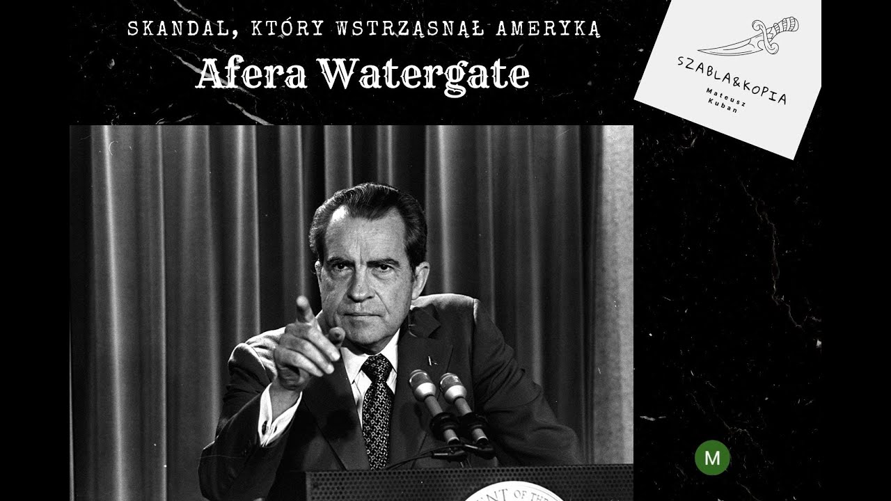 Afera Watergate. Skandal, który wstrząsnął Ameryką. - YouTube