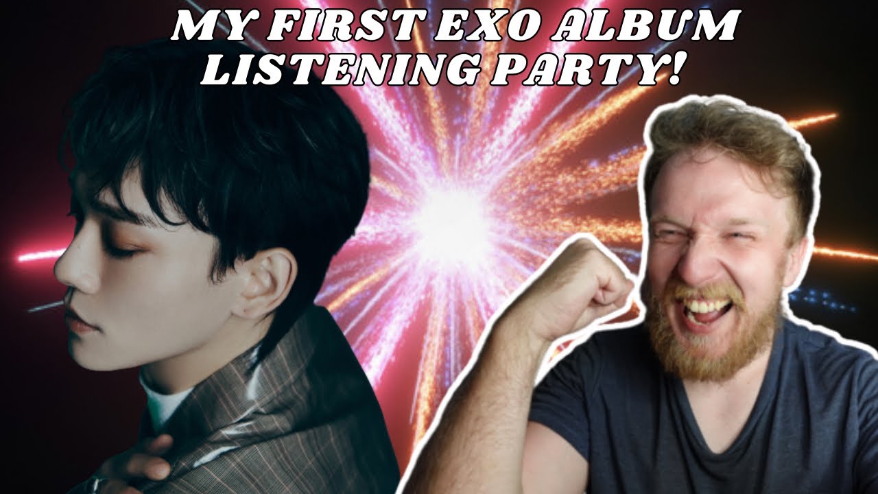 NEW EXO FAN - "EXIST" ALBUM LISTENING PARTY! - EXO 엑소 REACTION! #exo # ...