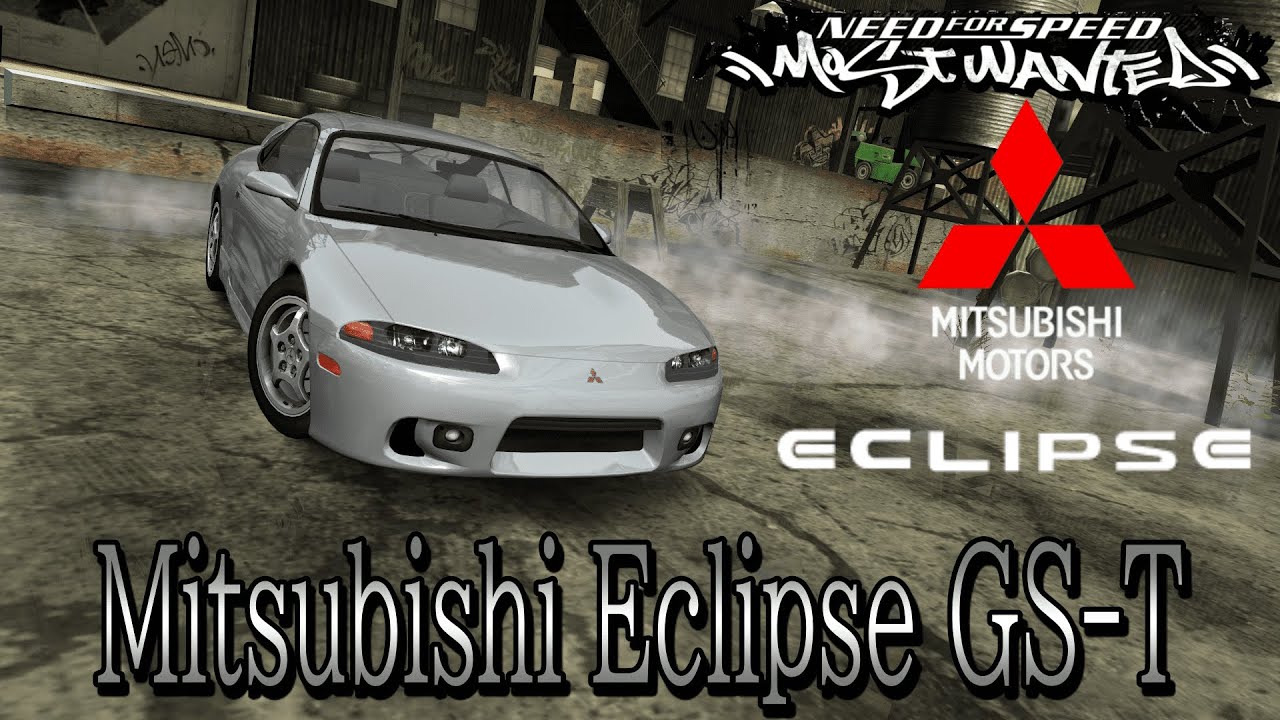 [NFS Most Wanted]Mitsubishi Eclipse GS-T mod - YouTube