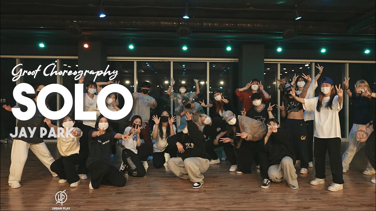 Solo - Jay Park / Groot Choreography / Urban Play Dance Academy - YouTube