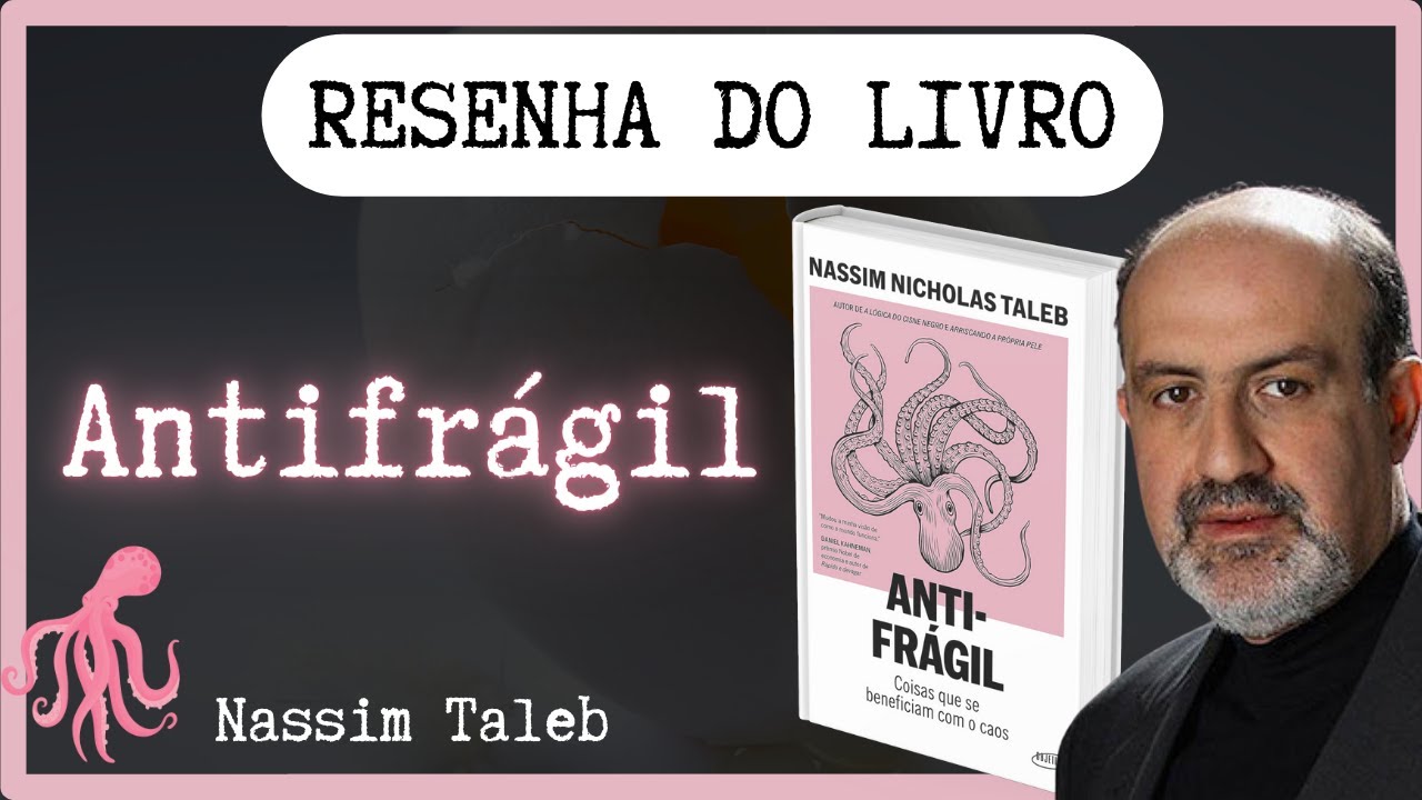 Antifrágil - Nassim Taleb | (Resenha do Livro) - YouTube