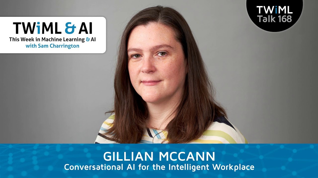 Conversational AI for the Intelligent Workplace with Gillian McCann ...