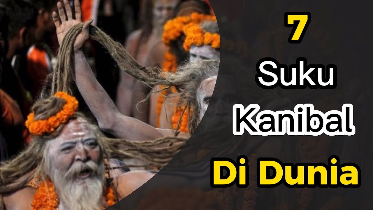 Inilah 7 Suku Kanibal Di Dunia, Beberapa Suku yang Melakukan Praktik ...