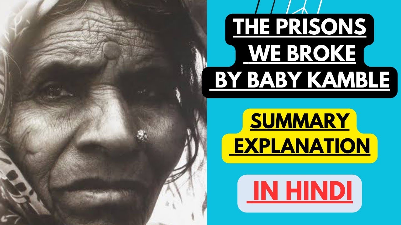 The Prisons We Broke by Baby Kamble | Summary Explanation in Hindi ...