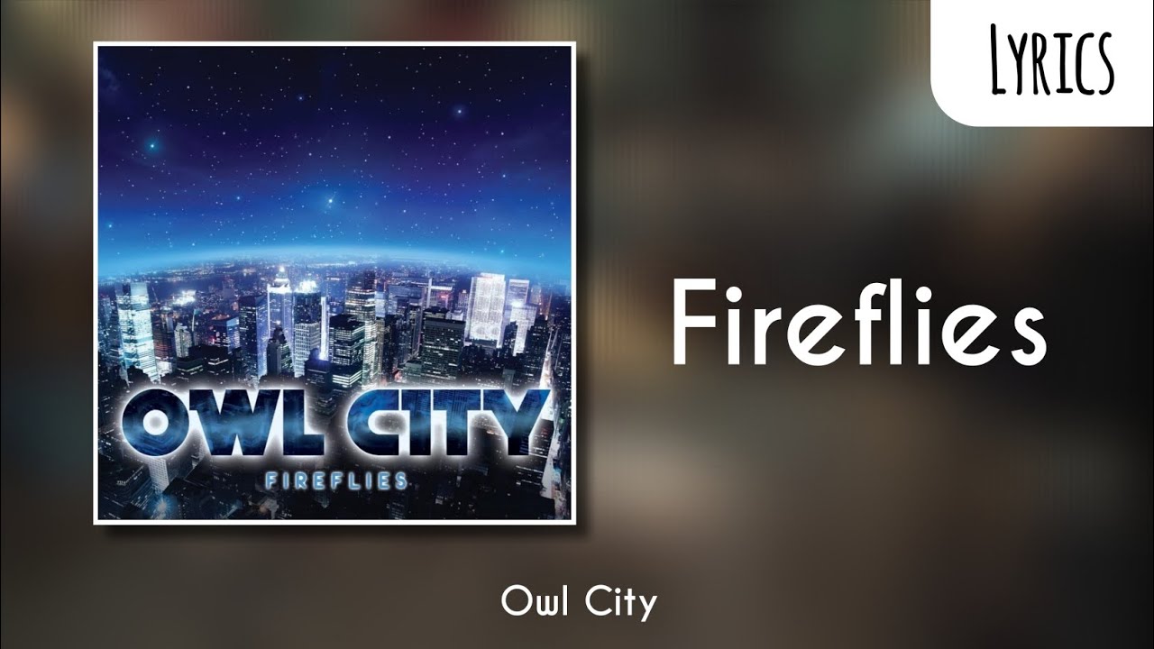 Owl City - Fireflies (Lyrics video) - YouTube