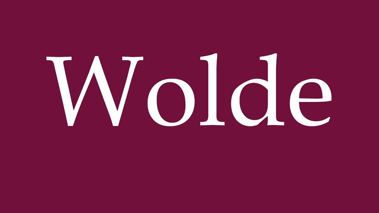 How to Pronounce ''Wolde'' Correctly in German - YouTube