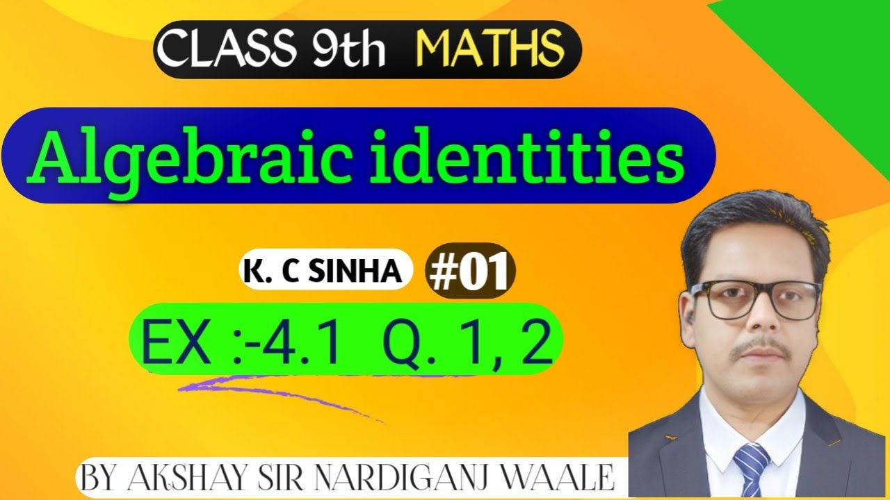41-Maths class 9th | kc Sinha | Algebraic identities | ex-4.1 | Q-1,2 ...