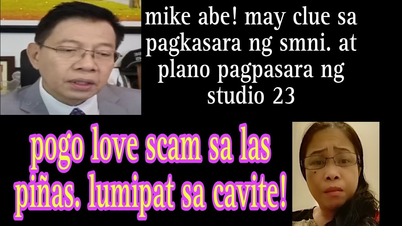 love scam sa cavite/mike abe may clue sa smni/icc issue. - YouTube