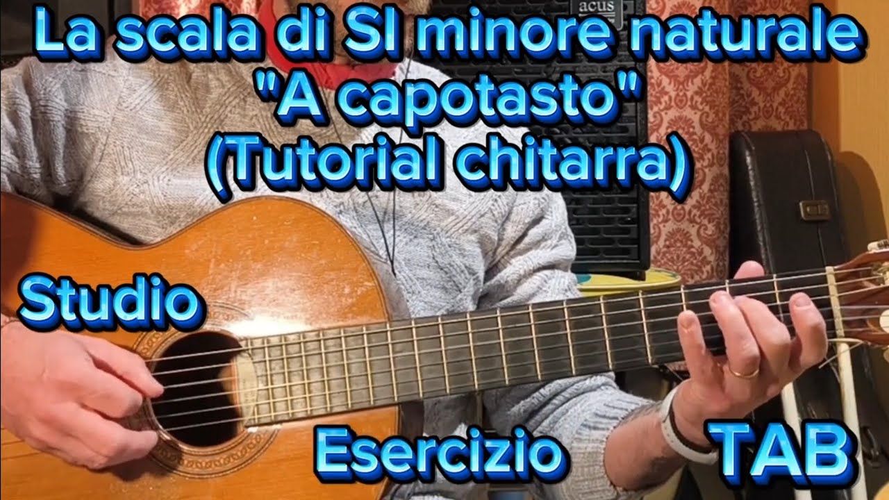 La scala di SI minore naturale a capotasto. (Tutorial chitarra) - YouTube