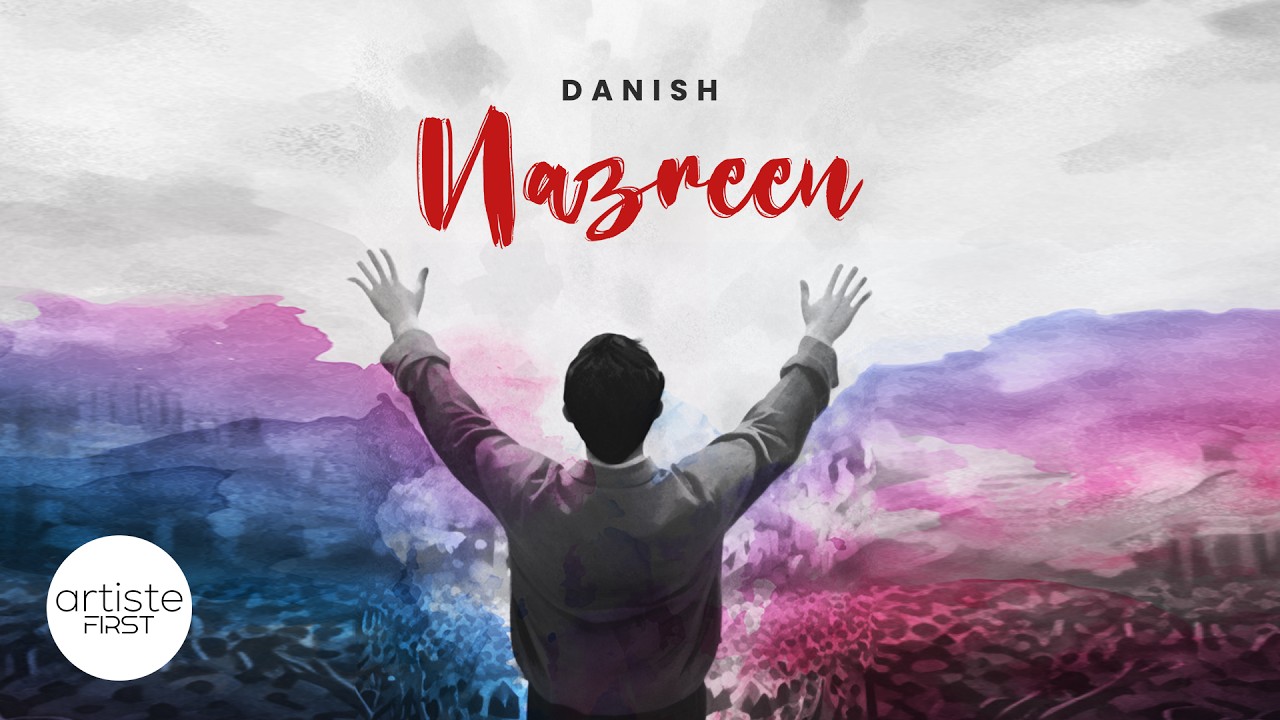 Nazreen (Lyrical Video) Danish Ahmed | Artiste First - YouTube