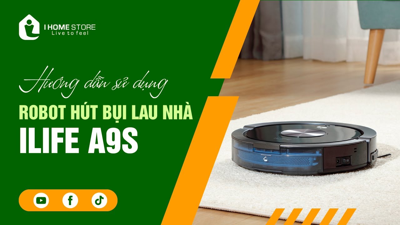 Hướng Dẫn Sử Dụng ROBOT HÚT BỤI ILIFE A9S || IHOMESTORE - YouTube