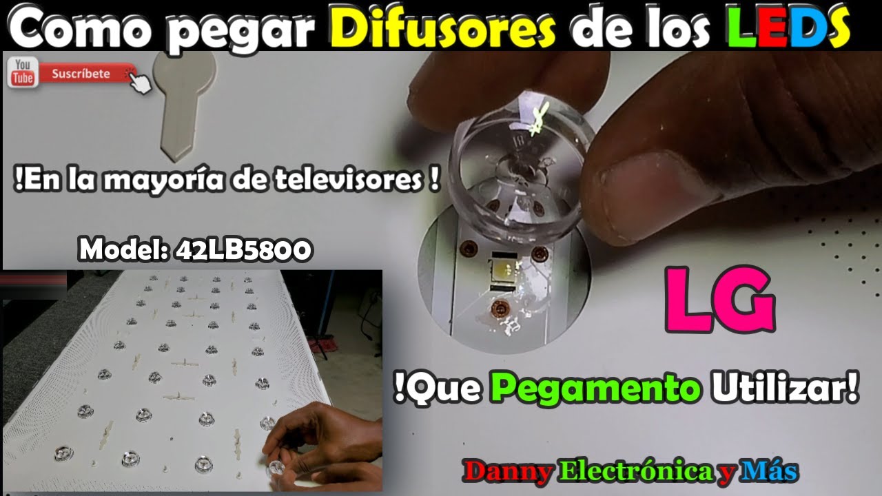 LG como pegar DIFUSOR de los LEDS y que PEGAMENTO utilizar este método ...