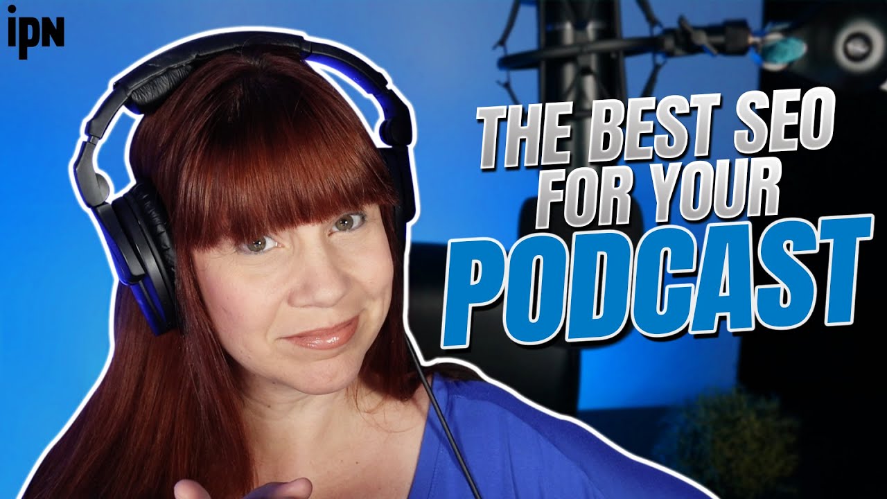 SEO for Your Podcast | Independent Podcast Network 🎙 Podcasting ...