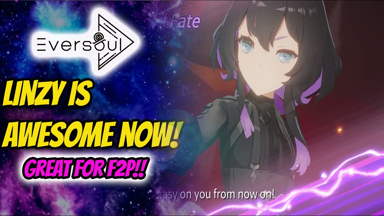 LINZY IS AWESOME NOW! GREAT FOR F2P! Eversoul - YouTube