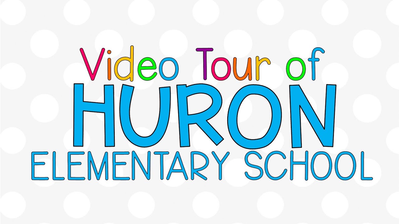 Welcome to Huron Elementary School! - YouTube