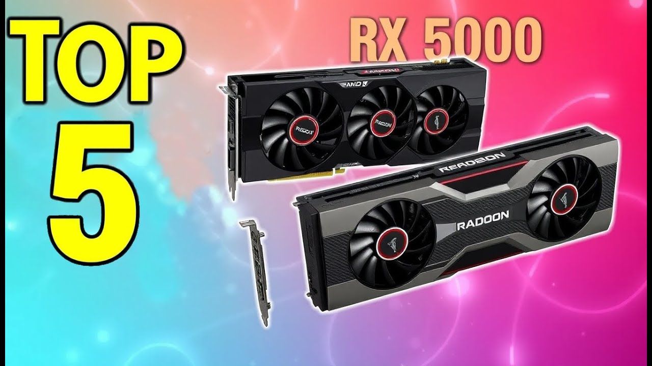 Top 5 AMD Radeon RX 5000 GPUs for Gaming in 2024 - YouTube
