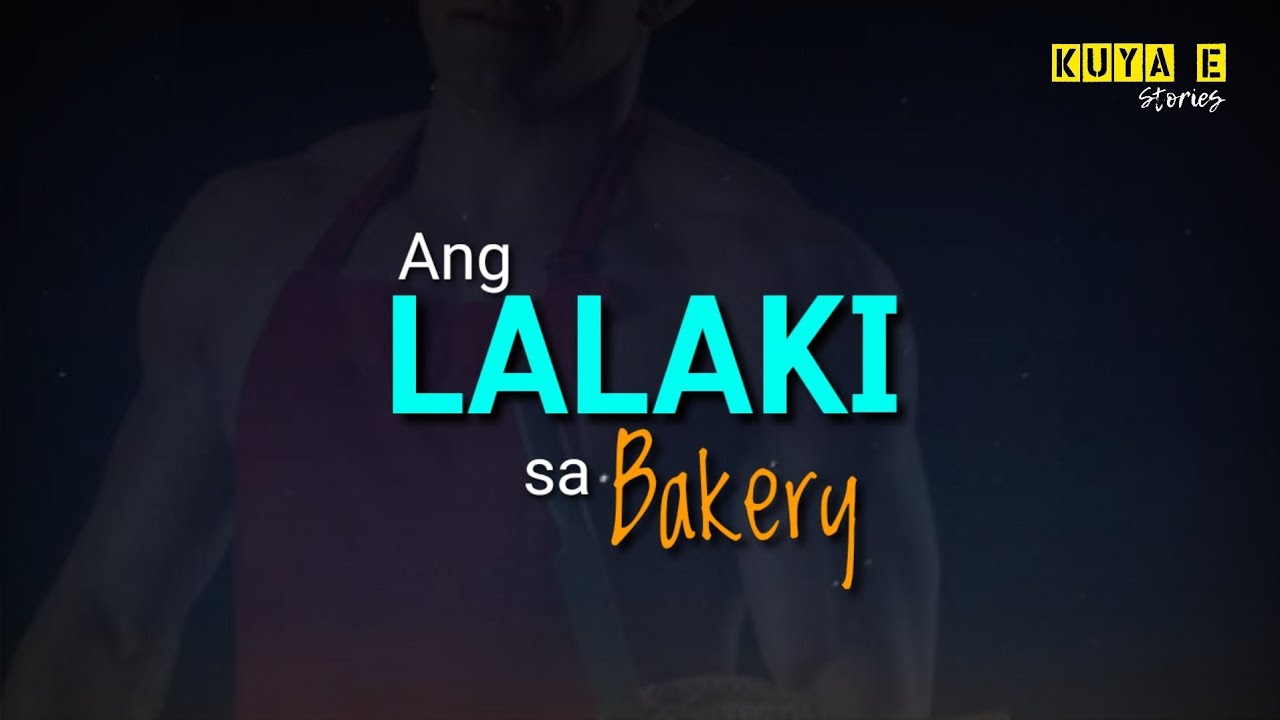 𝘼𝙣𝙜 lalaki s𝙖 𝙗𝙖𝙠𝙚𝙧𝙮 (Ang Pandesal) - YouTube