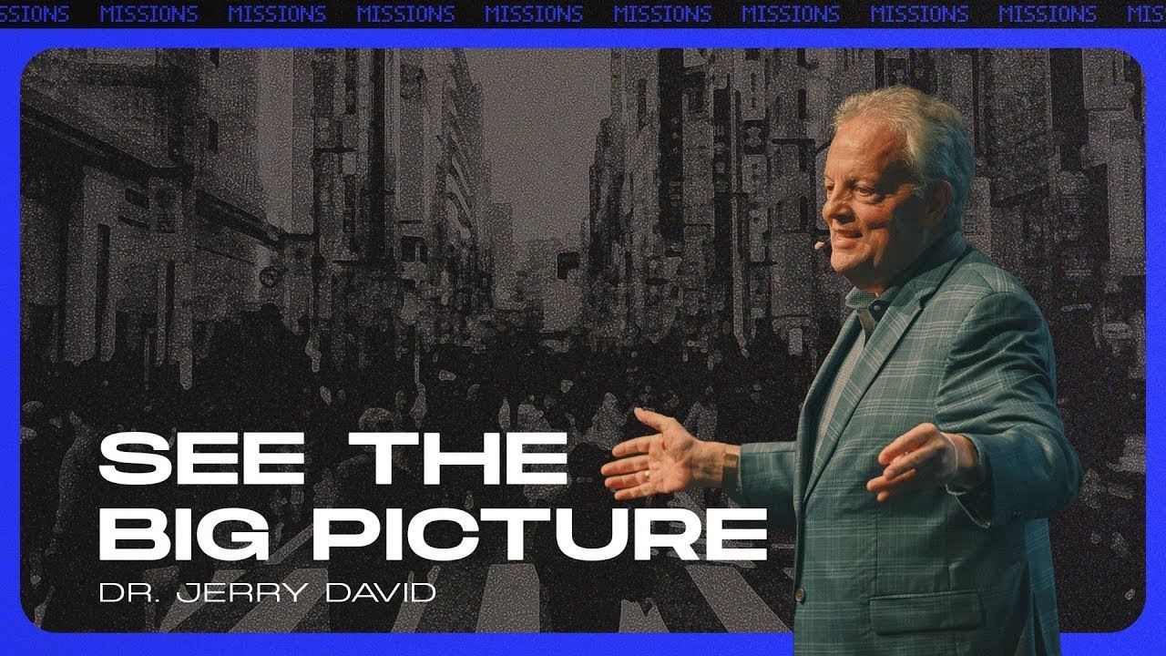 See The Big Picture - Ps Jerry David - YouTube