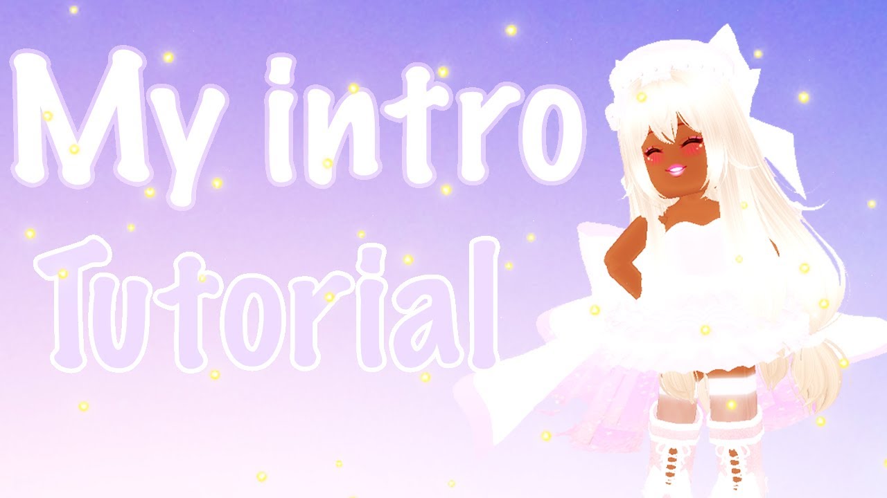 How i made my intro! | Tutorial | royale high - YouTube