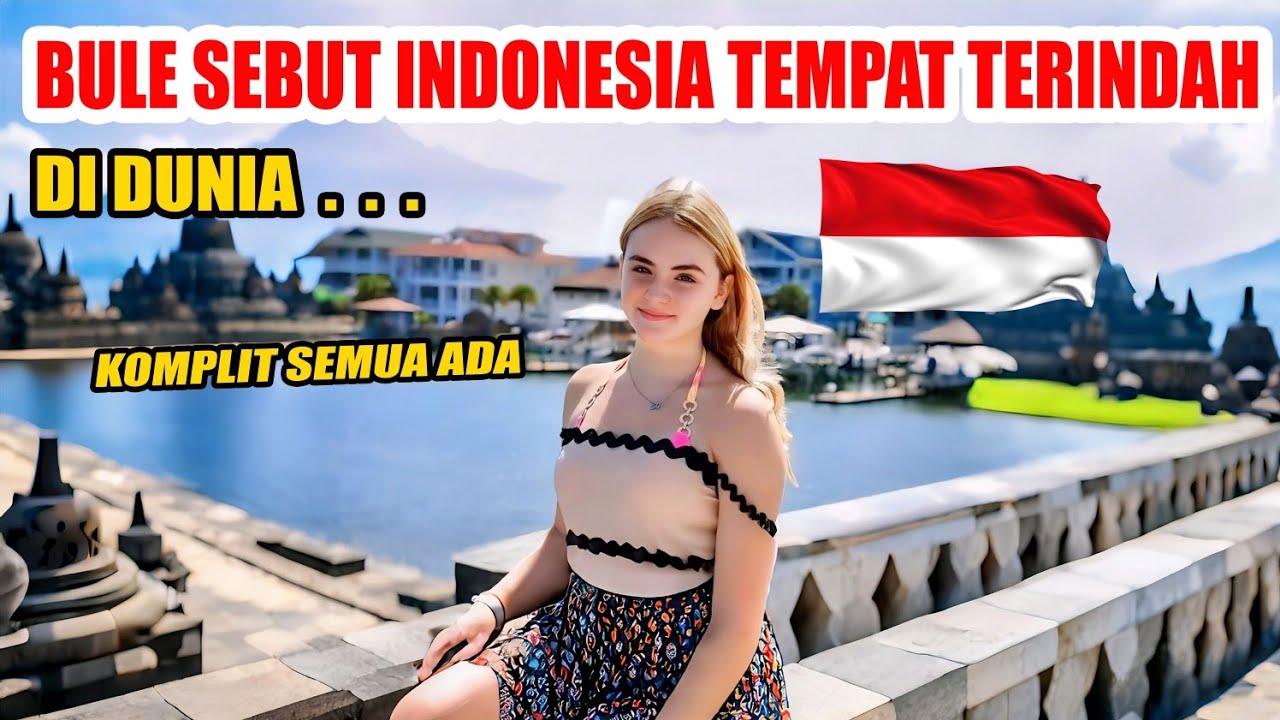 Luar Biasa. Bule sebut INDONESIA🇮🇩 tempat terindah dan teraman di dunia,paket komplit semuanya ...